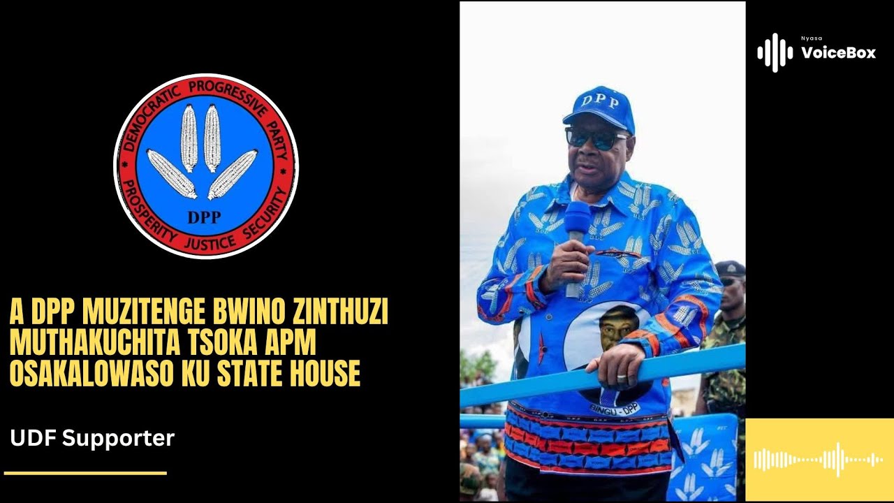 A DPP Muzitenge Bwino Zinthuzi Muthakuchita Tsoka APM Osakalowaso Ku ...