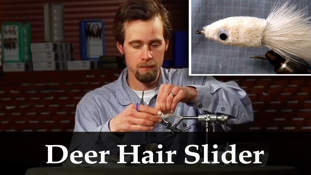 Doug McKnight: Deer Hair Slider - YouTube