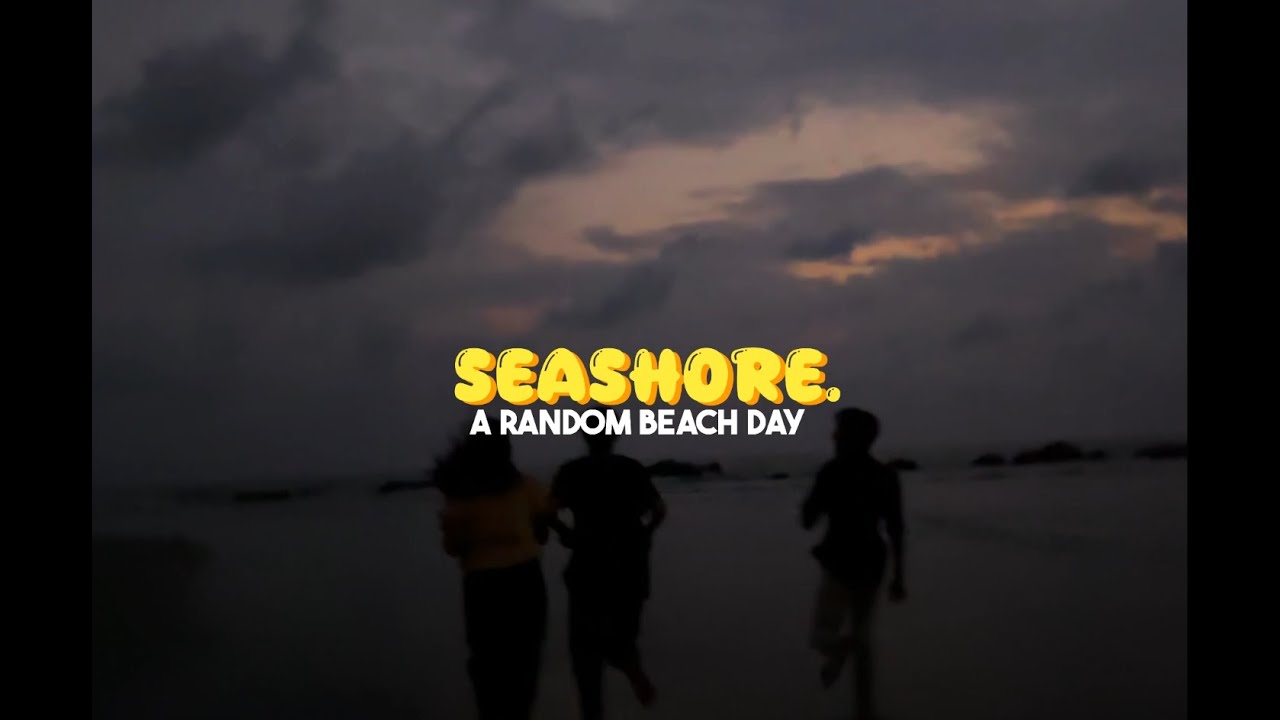 seashore; A random beach day - YouTube