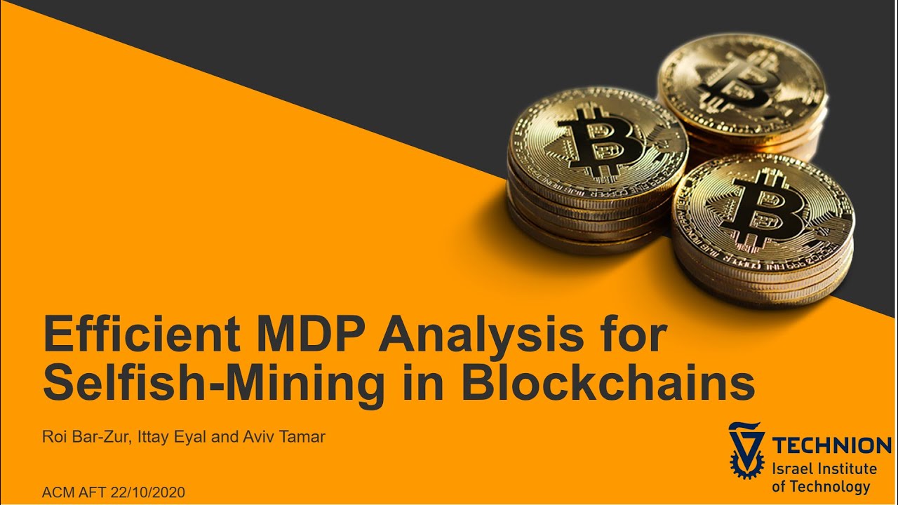 Efficient MDP Analysis For Selfish Mining in Blockchains | Introduction Video - YouTube