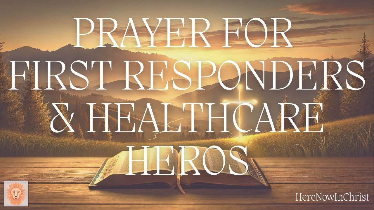 DAILY PRAYER FOR FIRST RESPONDERS & HEALTHCARE HEROS - YouTube