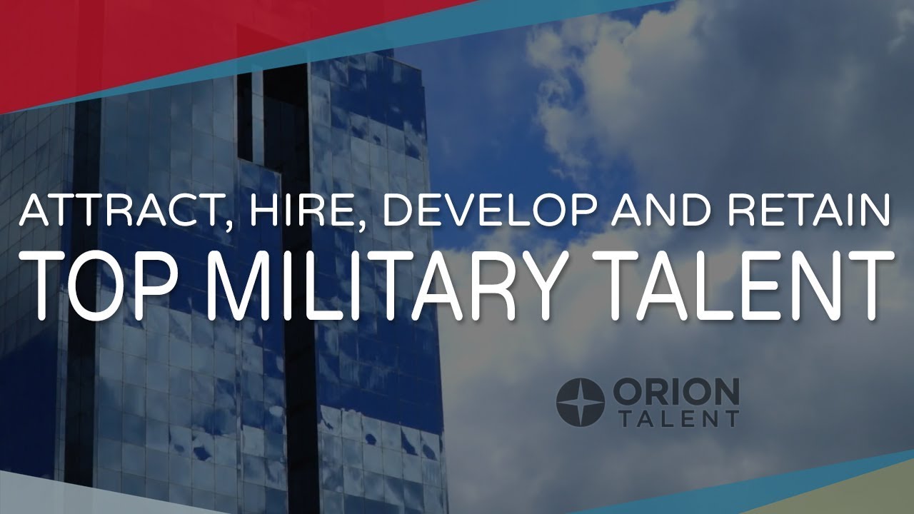 Attract, Hire, Develop and Retain Top Military Talent - YouTube