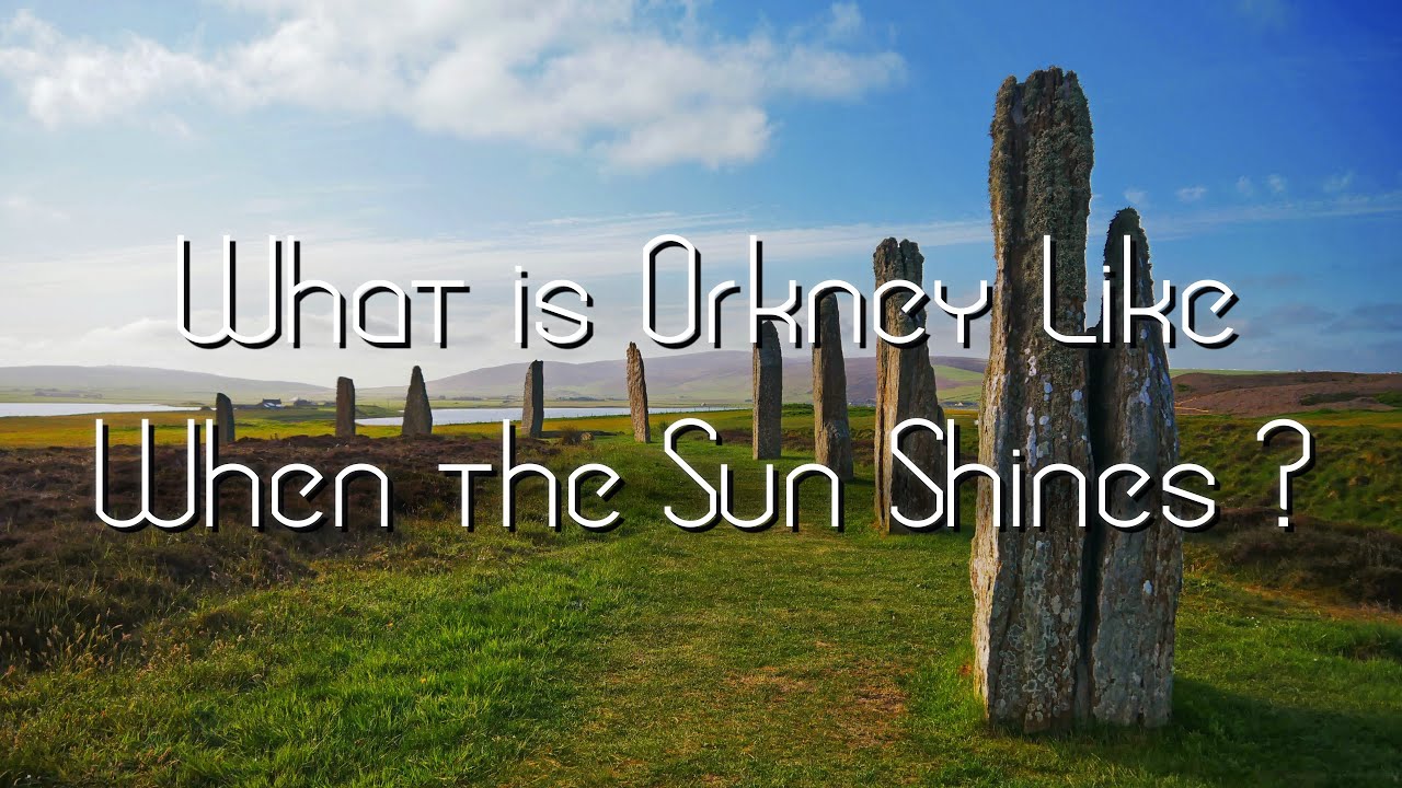 What is Orkney like when the sun shines? - YouTube