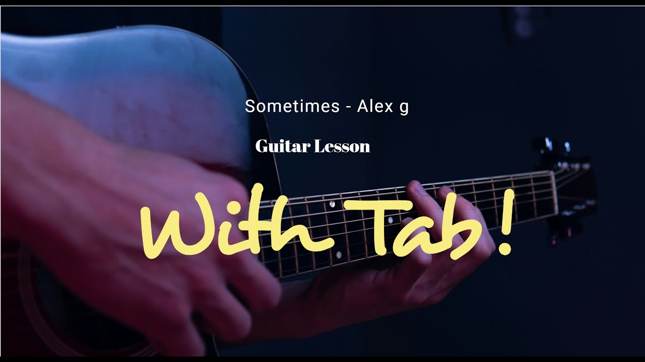 Sometimes - Alex g Guitar Lesson with tab - YouTube