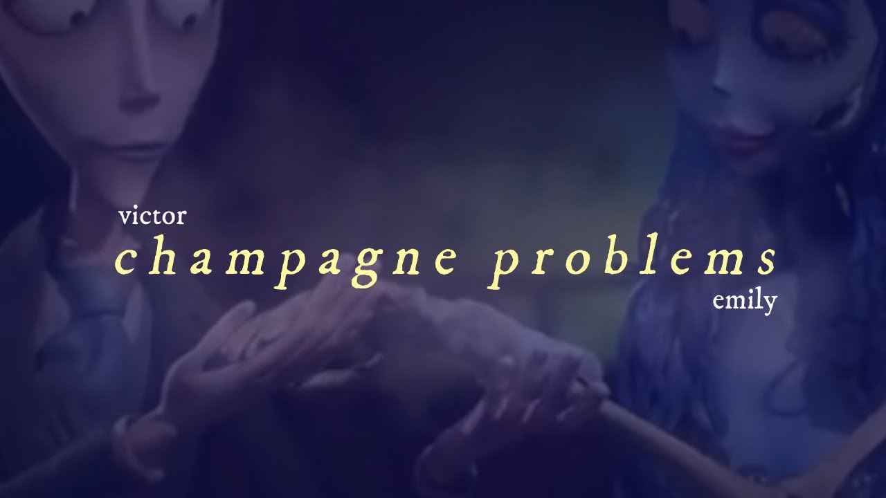 champagne problems † (victor x emily - corpse bride) - YouTube