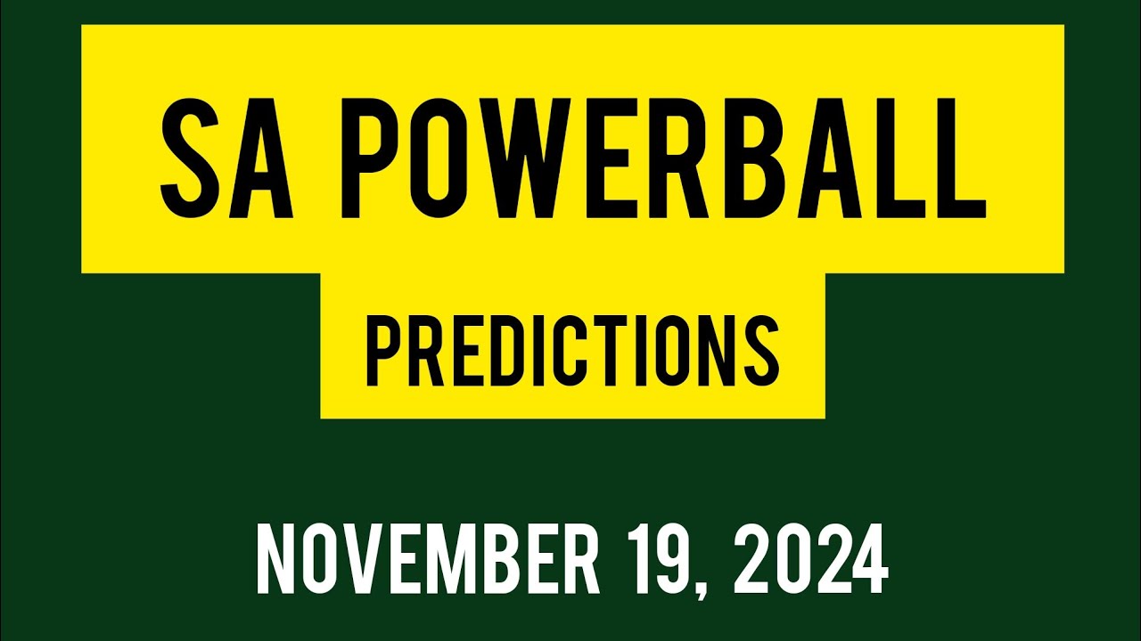 Sa powerball and powerballplus prediction today 19 November 2024 |sa ...