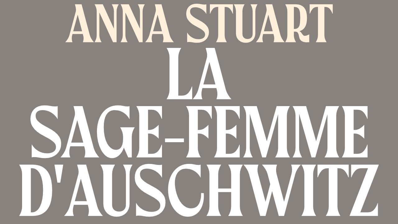 La sage-femme d'Auschwitz - Anna Stuart - Livre Audio Complet Gratuit ...