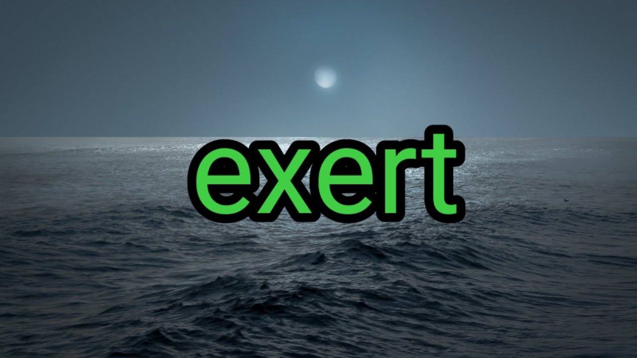 exert - YouTube