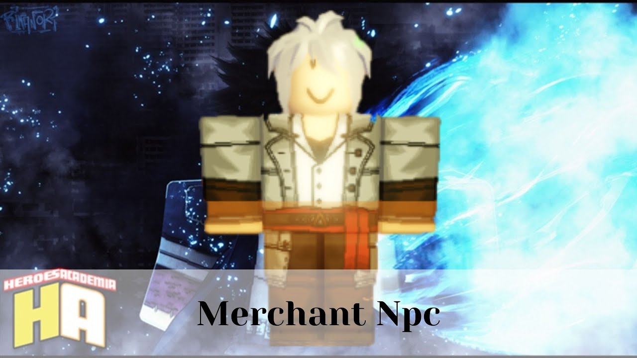 Merchant Npc | Roblox Heroes Academia - YouTube