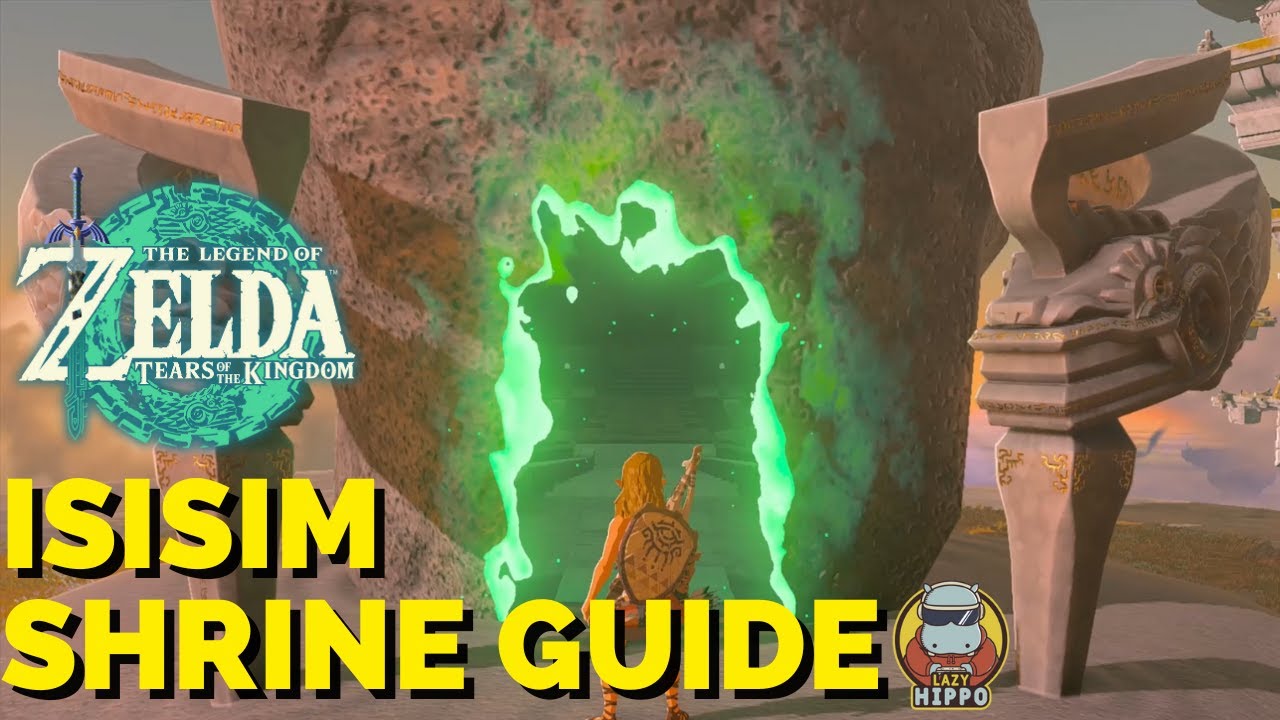 Isisim Shrine Walkthrough - The Legend of Zelda Tears Of The Kingdom ...