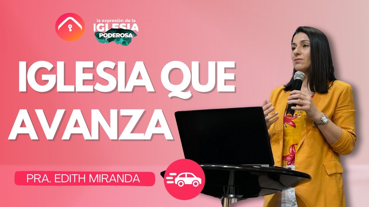 Reunión General 19-10-24 | Pra. Edith Miranda "Iglesia que avanza ...