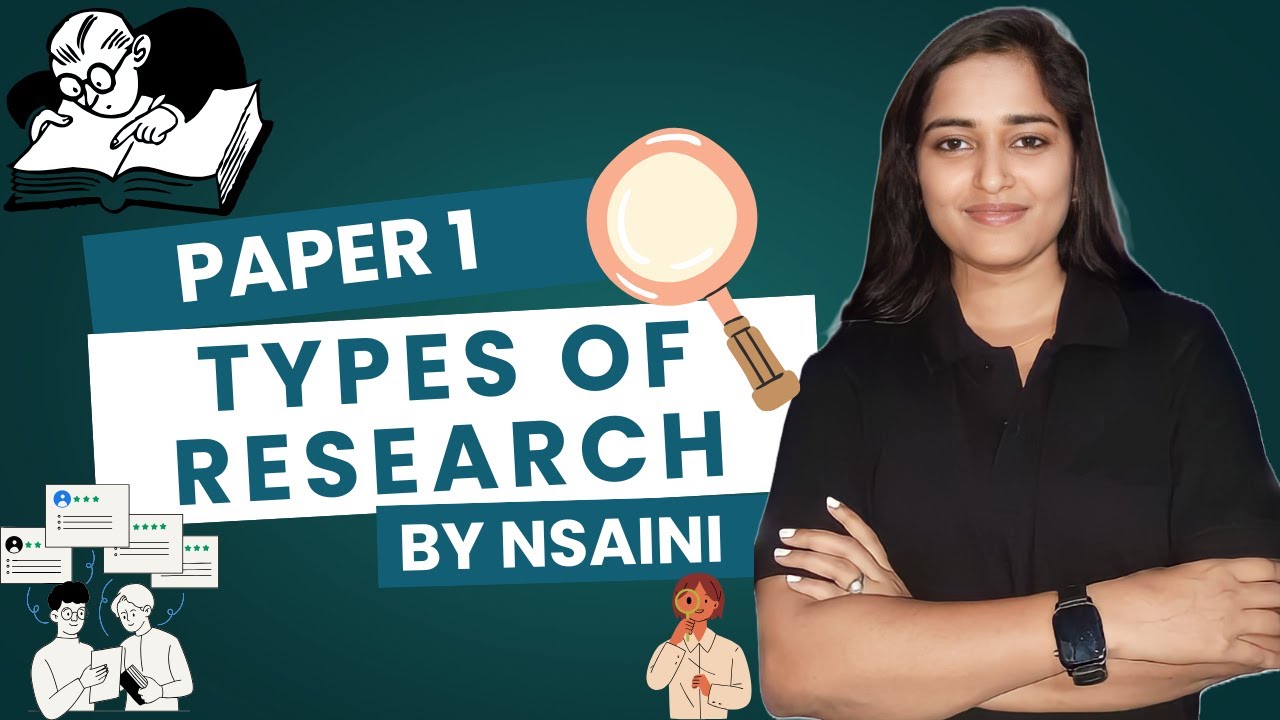 TYPES OF RESEARCH II PAPER 1 II RESEARCH APTITUDE II BY NSAINI - YouTube