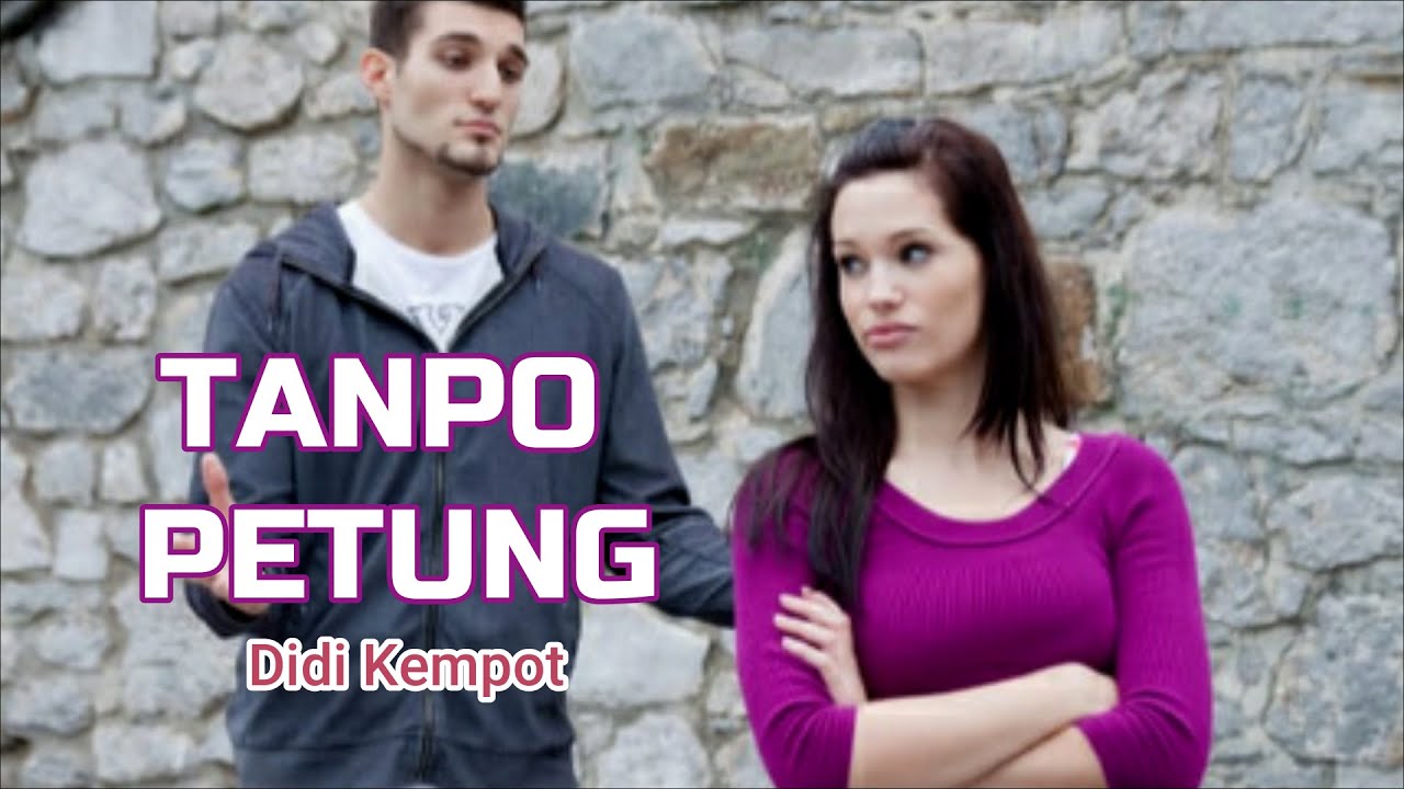 Tanpo Petung / Didi Kempot - YouTube