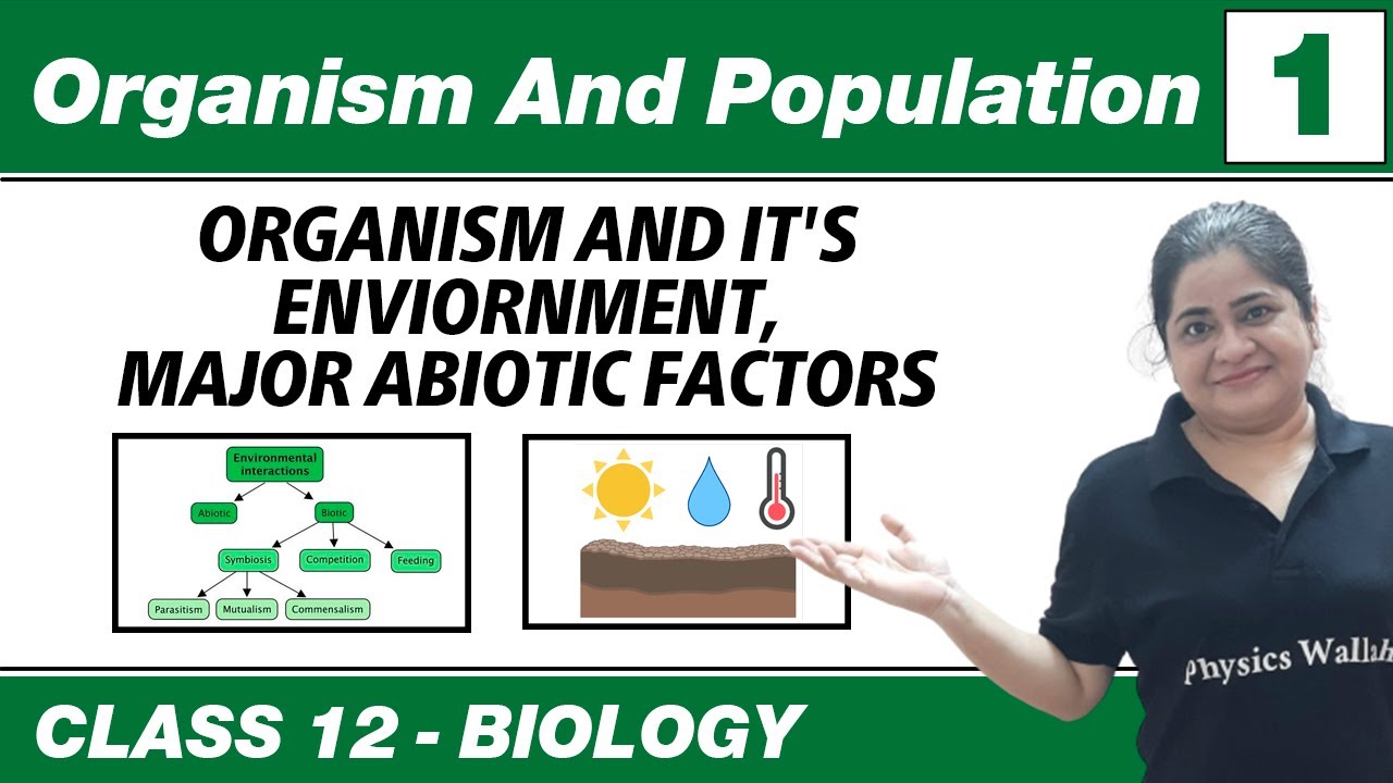 Organisms and Populations 01 : Organisms and Its Enviornment | Class 12 ...