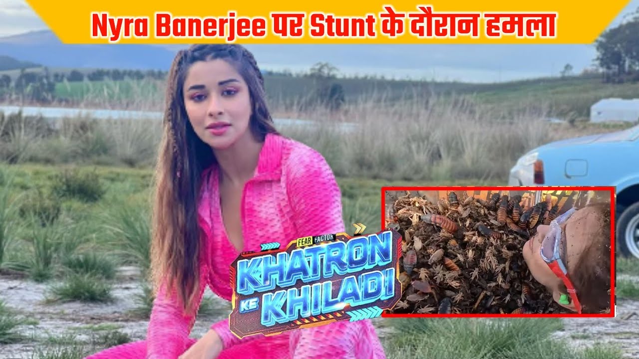 Khatron Ke Khiladi 13: Nyra Banerjee पर Stunt के दौरान हमला, हुई Injured - YouTube