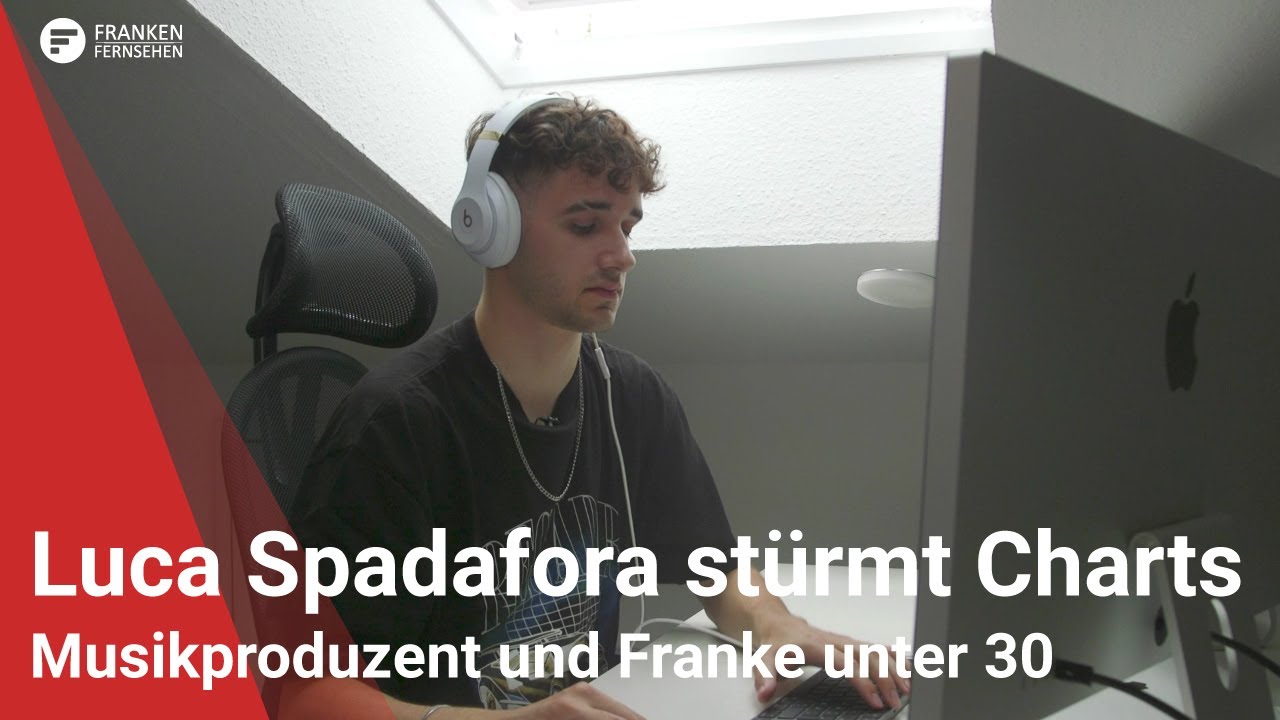 Franken unter 30: Musikproduzent Luca Spadafora stürmt die Charts - YouTube