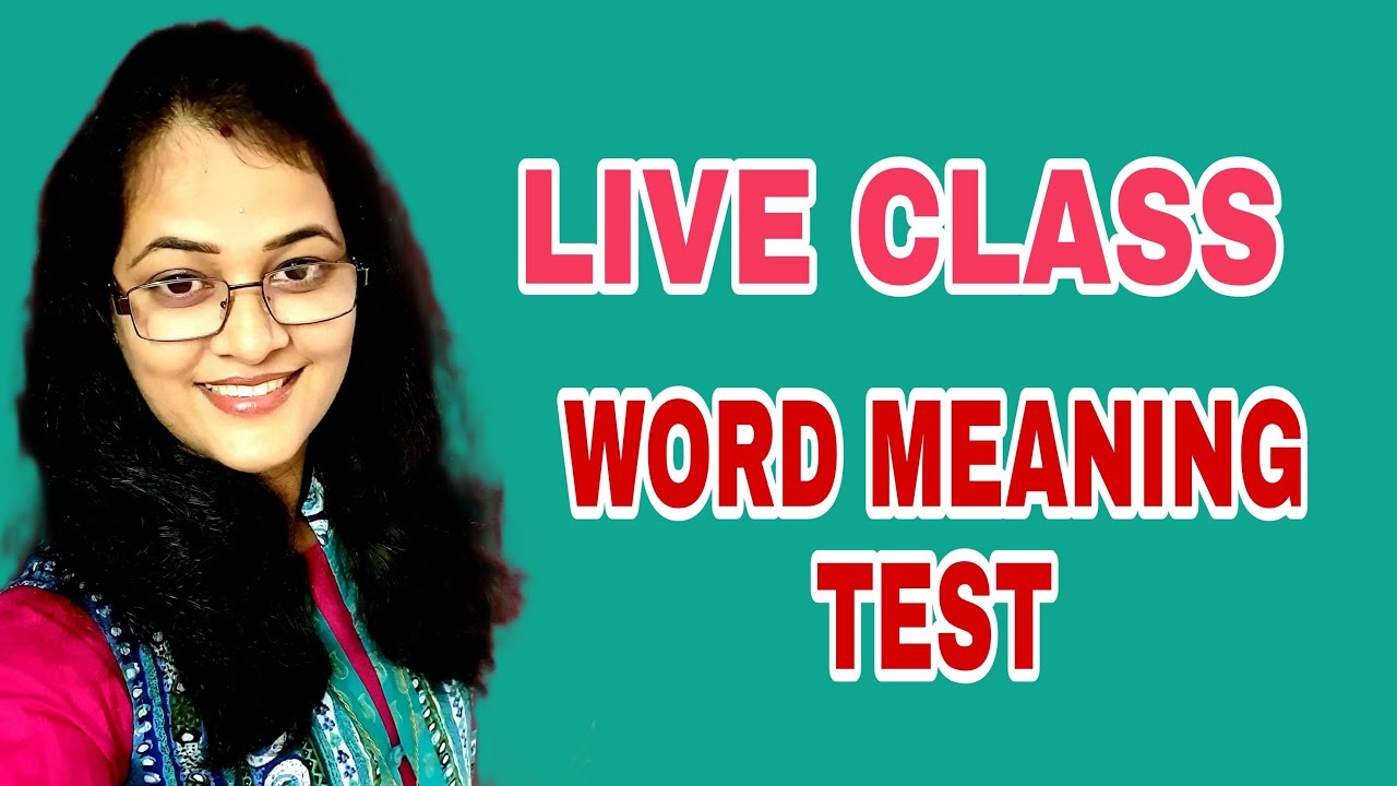 Live Class Word Meaning Test YouTube live-class-word-meaning-test-youtube