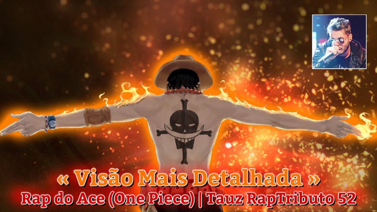 « Visão Mais Detalhada » Rap do Ace (One Piece) | [ Tauz ] RapTributo ...