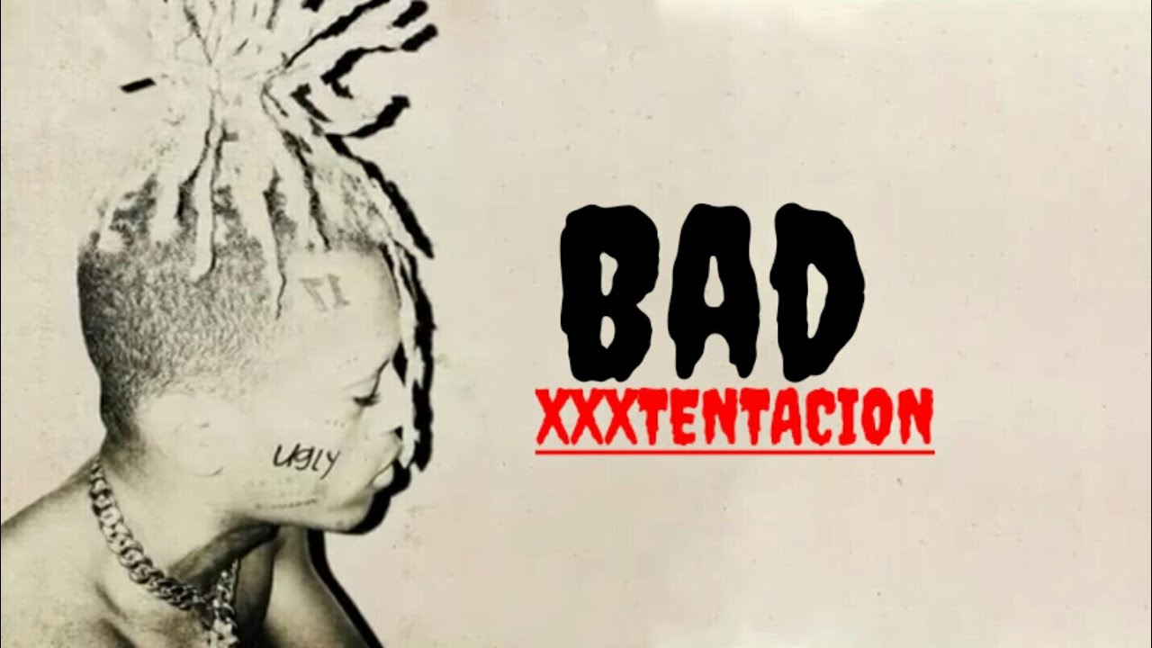 XXXTEENTACION - BAD |Lyrics| - YouTube