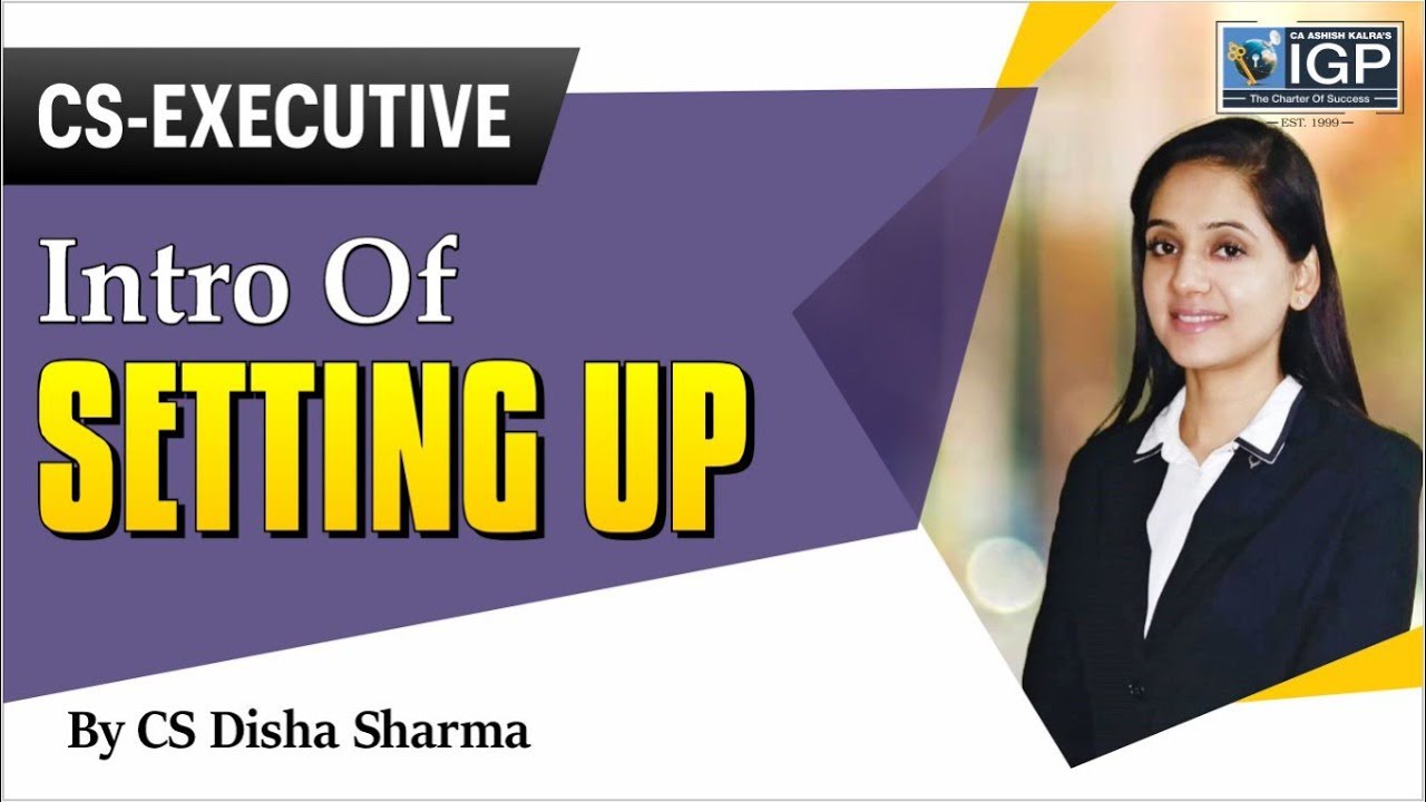 CS-EXECUTIVE | INTRO OF SETTING UP | BY CS DISHA SHARMA - YouTube