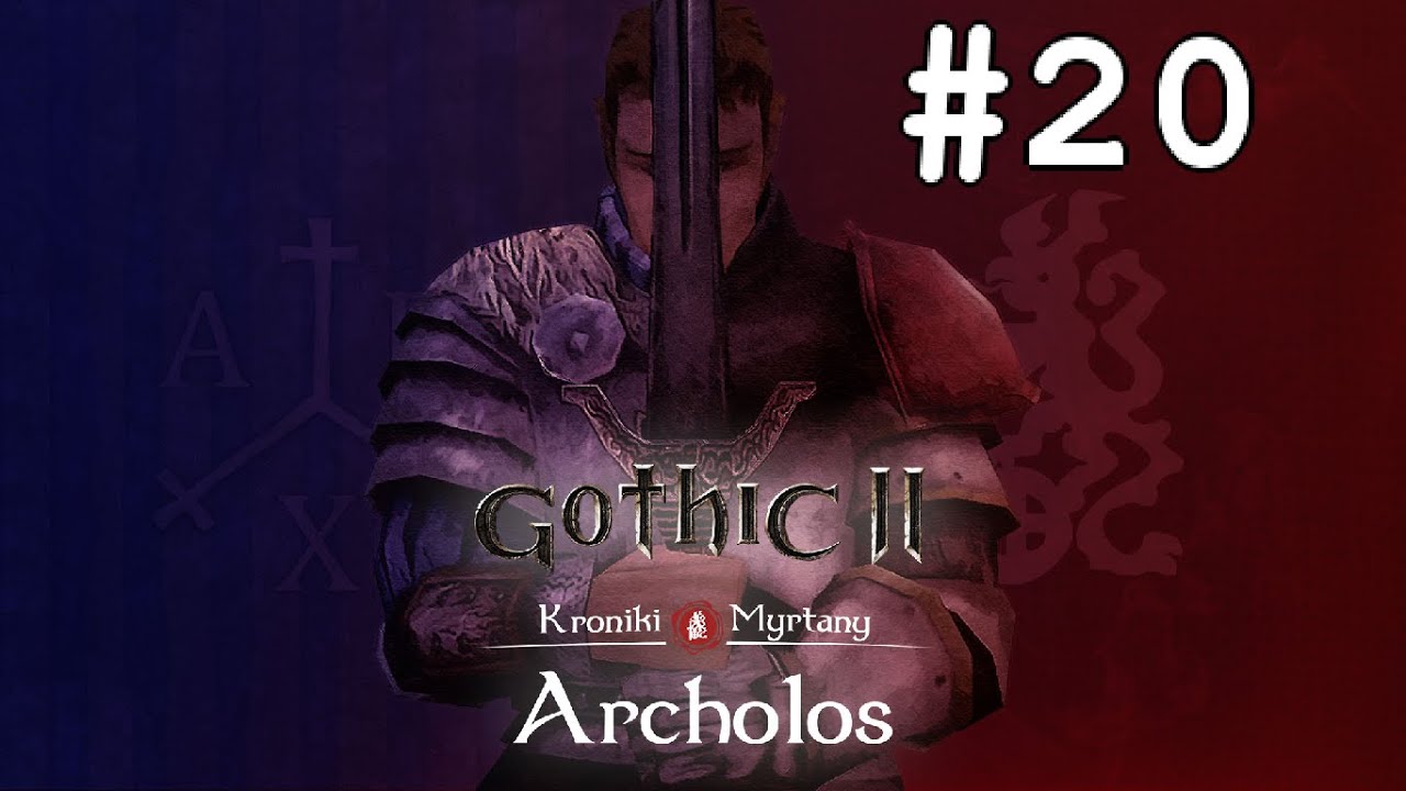 Let's play Gothic: The Chronicles of Myrtana - Archolos [BLIND] #20 ...