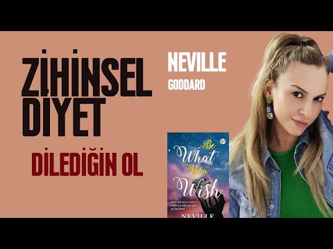 Neville Goddard- Dilediğin ol- Zihinsel diyet- Tuğba ile manifesti