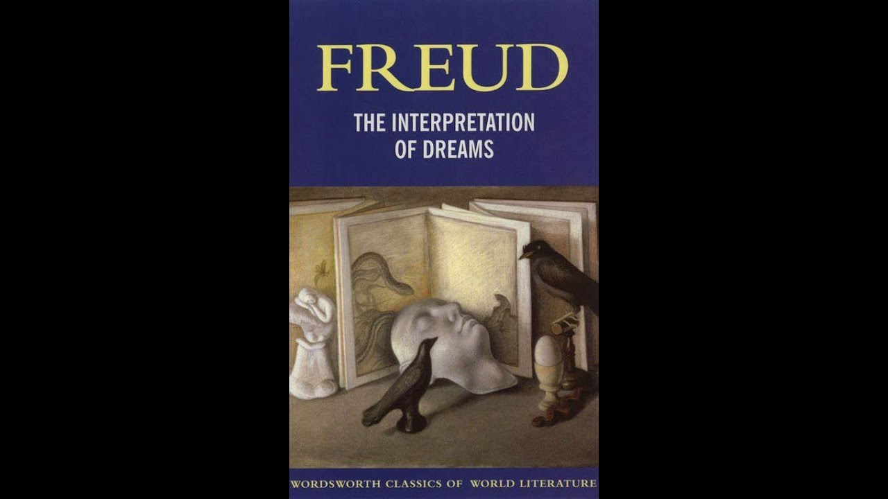 Introduction to The Interpretation of Dreams Sigmund Freud (1900) - YouTube