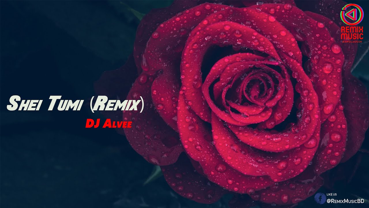 Shei Tumi (Remix) - DJ Alvee - Remix Music BD - YouTube