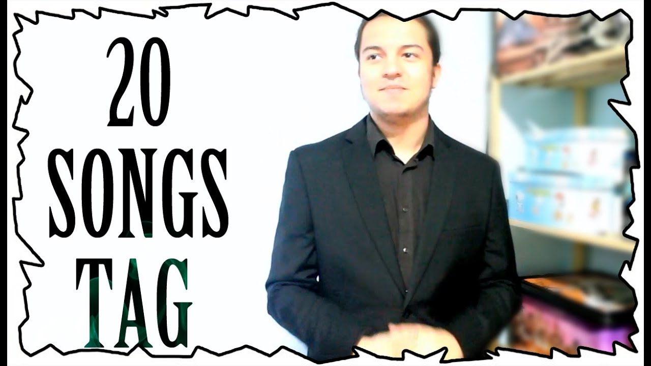 20 SONGS TAG - YouTube