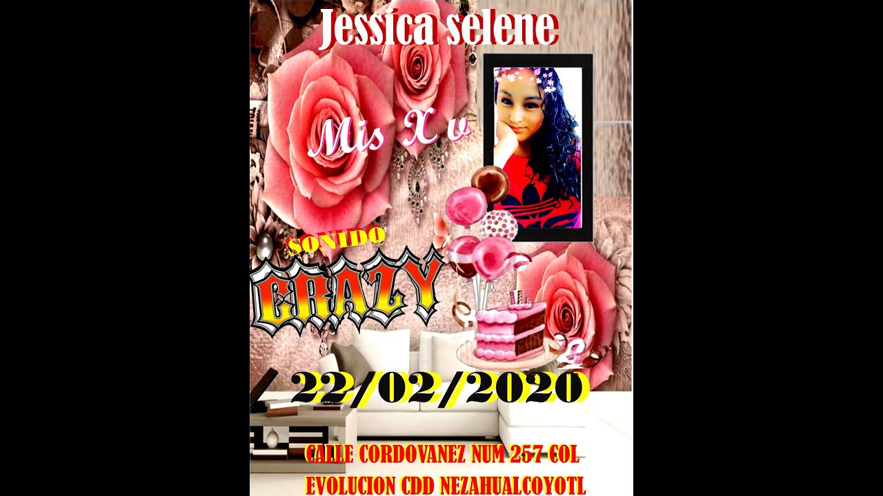 XV JESSICA SELENE CRAZY no tengo derechos de autor 22/02/2020 - YouTube