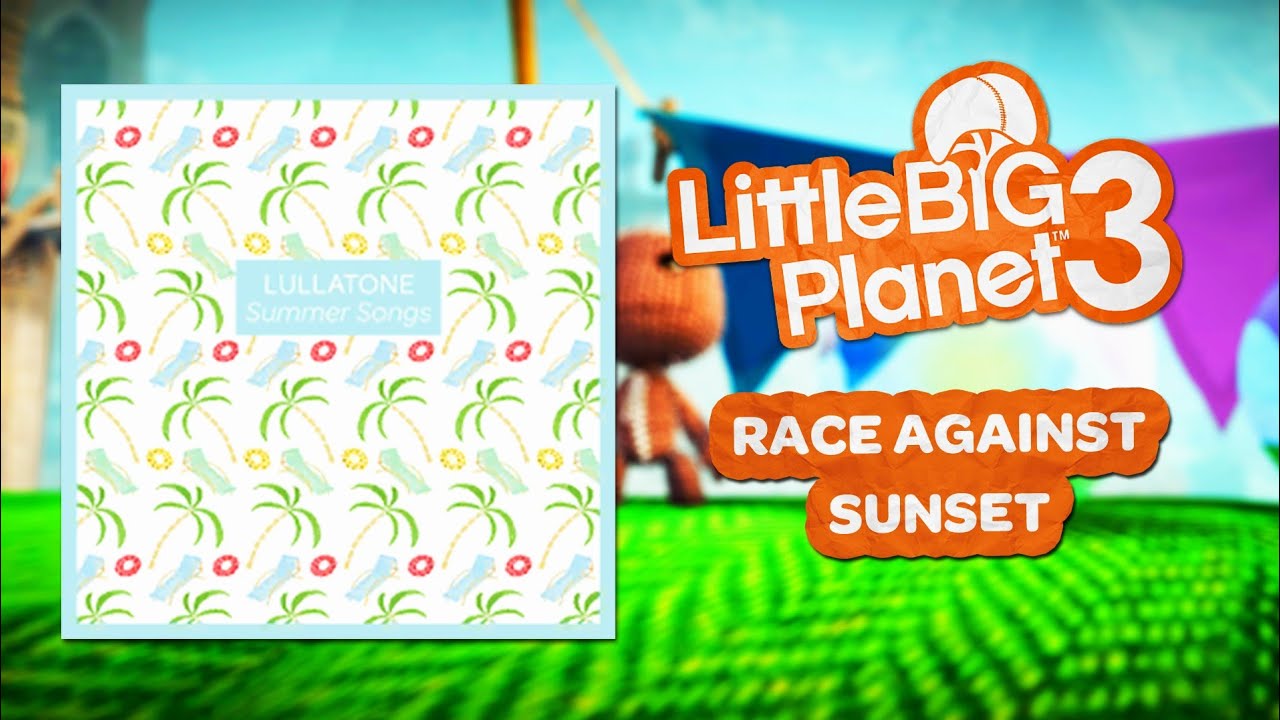LittleBigPlanet 3 OST - Race Against the Sunset - YouTube