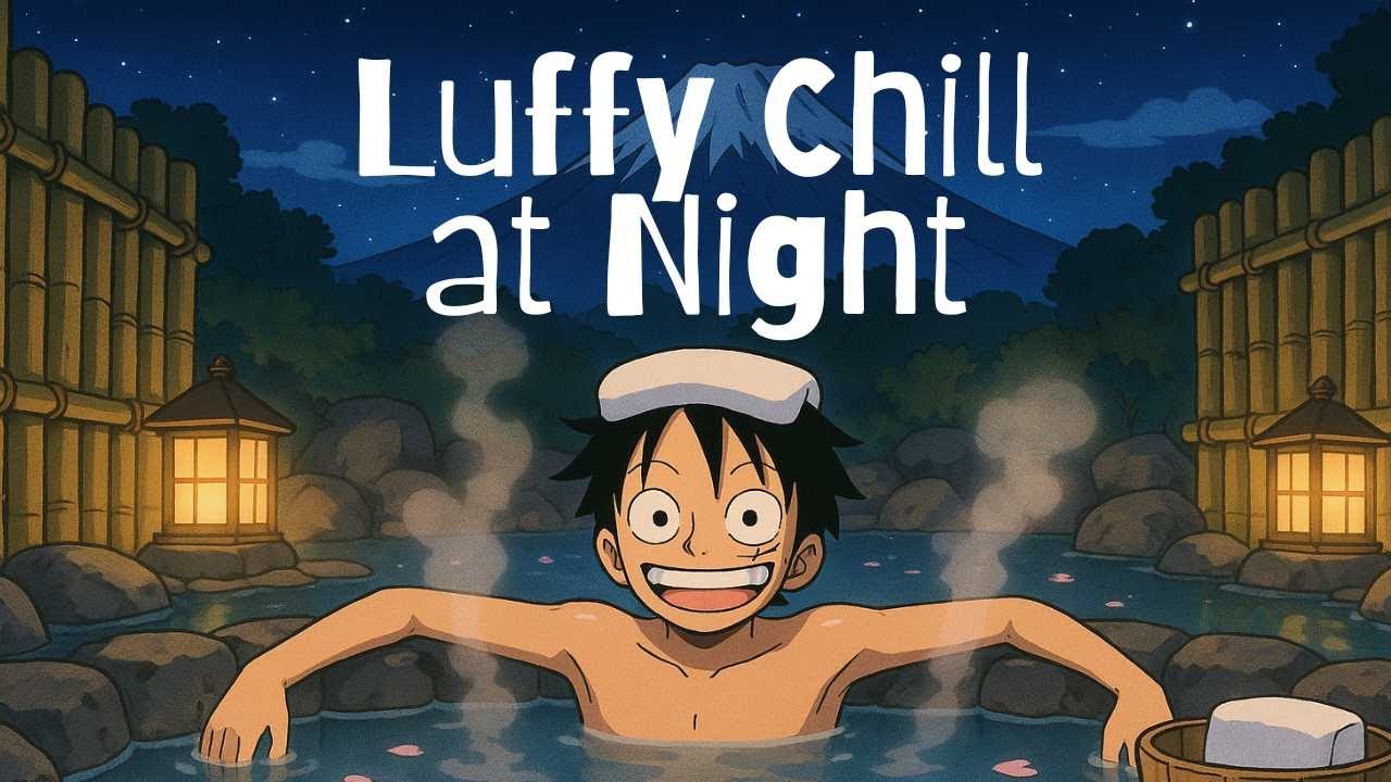 lofi hip hop radio 🎵 Luffy One Piece Lofi Music Chill ⛵ - YouTube