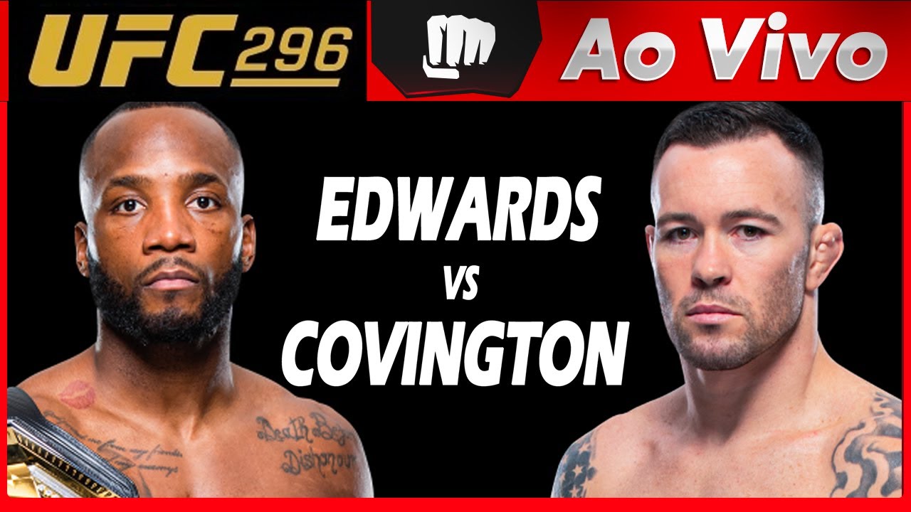 🔴 UFC 296 AO VIVO - LIVE - UFC 296 LEON EDWARDS vs COLBY COVINGTON ...