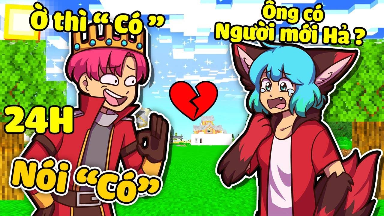 HIHA THỬ THÁCH 24H NÓI CÓ VÀ CÁI KẾT TRONG MINECRAFT*HIHA TROLL BẠN GÁI ...