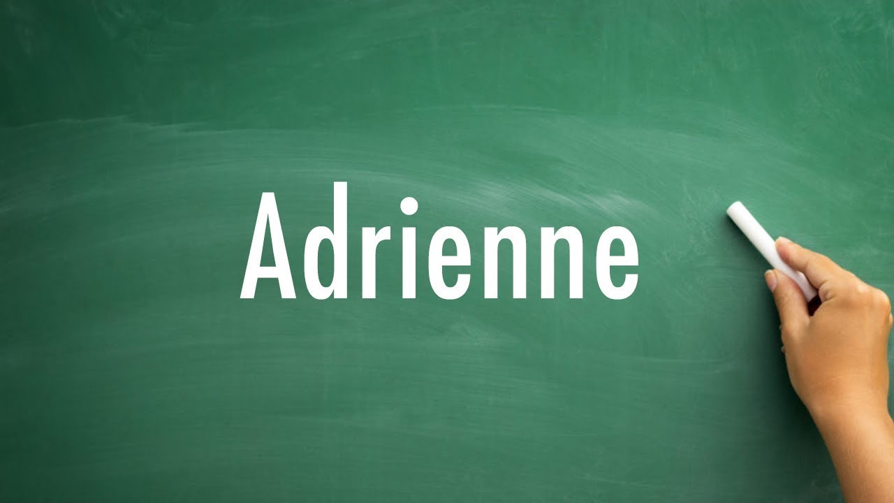 How do you pronounce Adrienne - YouTube