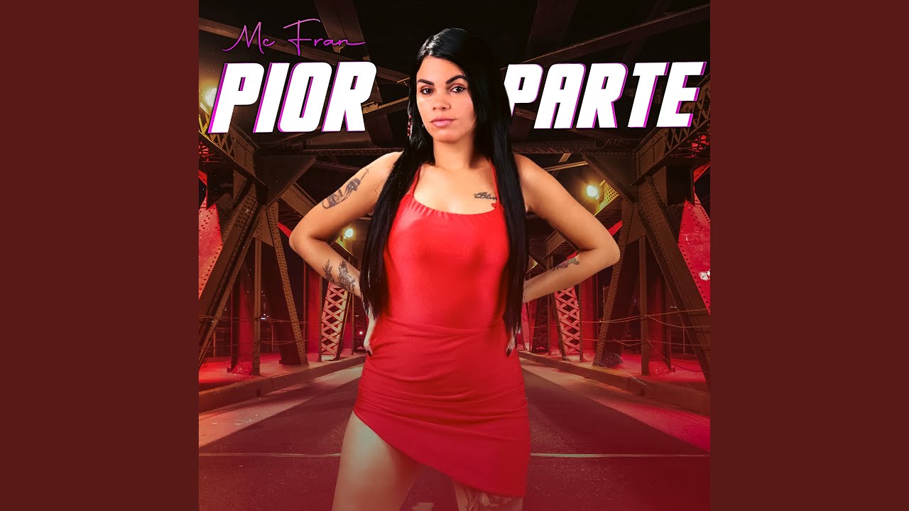 Pior Parte - YouTube