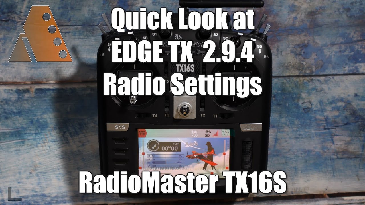TX16S Radio Settings - Beginners Quick Look - EdgeTX 2.9.4 - YouTube