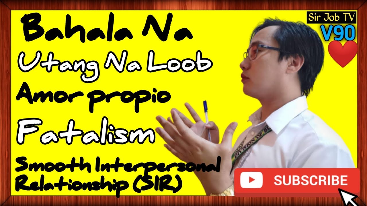 GFV-P1: Bahala Na | Utang Na Loob | Amor Propio | Fatalism | SIR | Sir ...