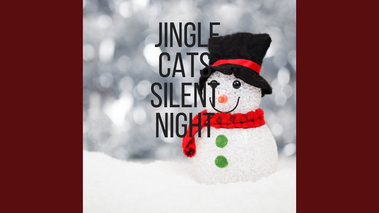 Jingle Cat Silent Night - YouTube