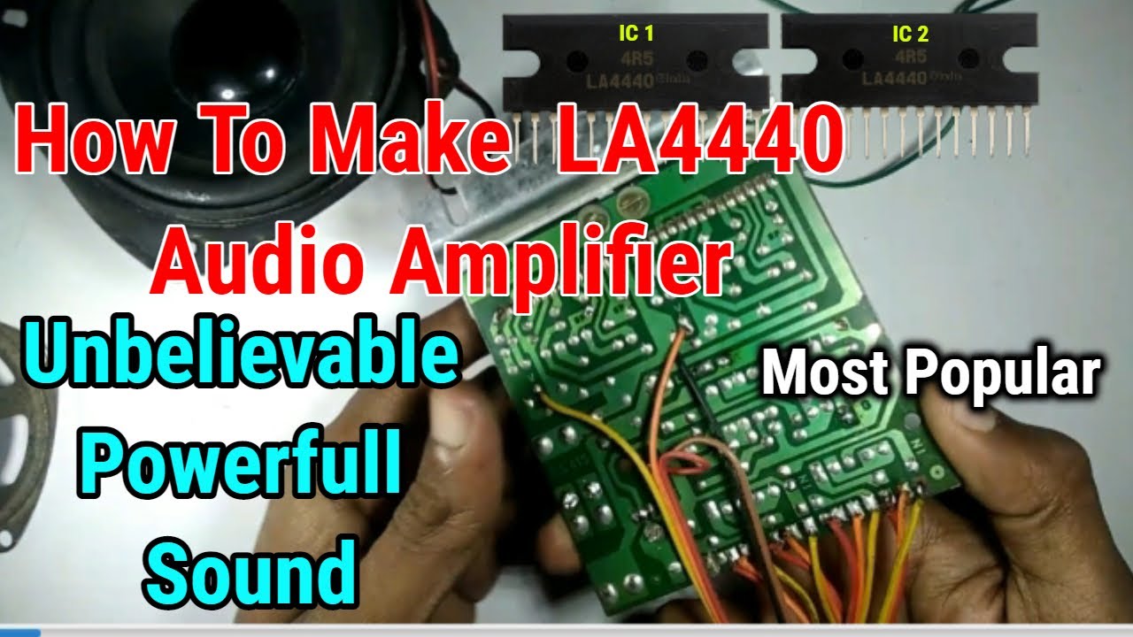 Powerful Audio Amplifier with 4440 Double IC - YouTube