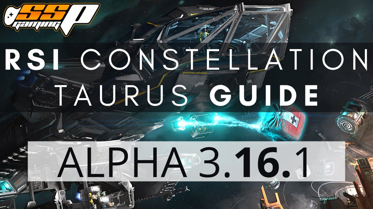 Star Citizen | RSI Constellation Taurus Guide, Tour, Upgrades | Alpha 3 ...