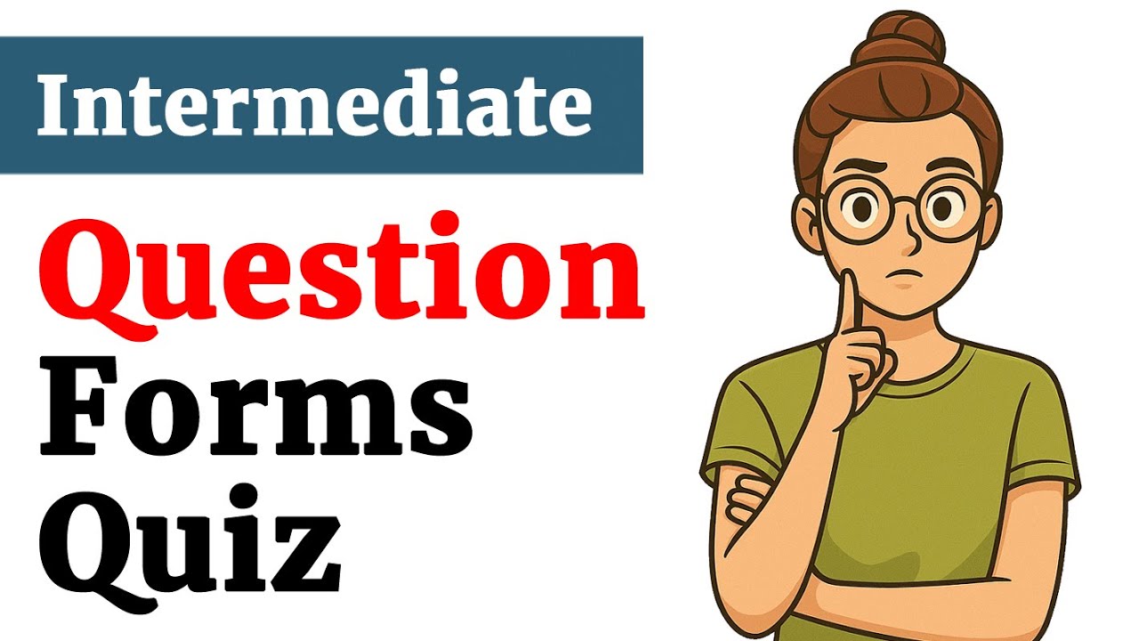 Easy English Grammar Question Forms | Intermediate - YouTube