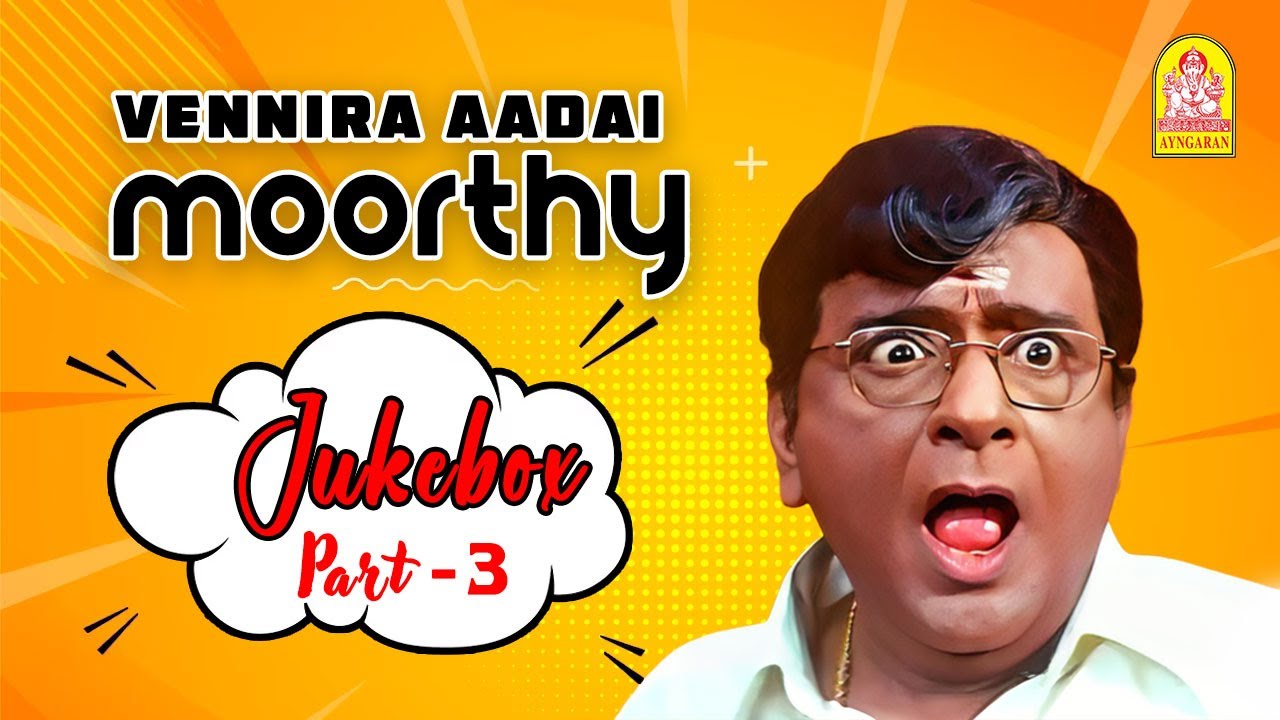 Vennira Aadai Moorthy Juke Box Vol 3|' Versatile Comedy Actor' | Asaththal Comedy - YouTube