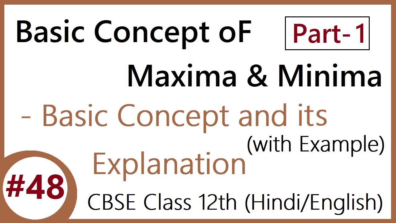 #48 Part-1 | Basic Concept of Maxima & Minima | CBSE Class 12 (Hindi/English) - YouTube