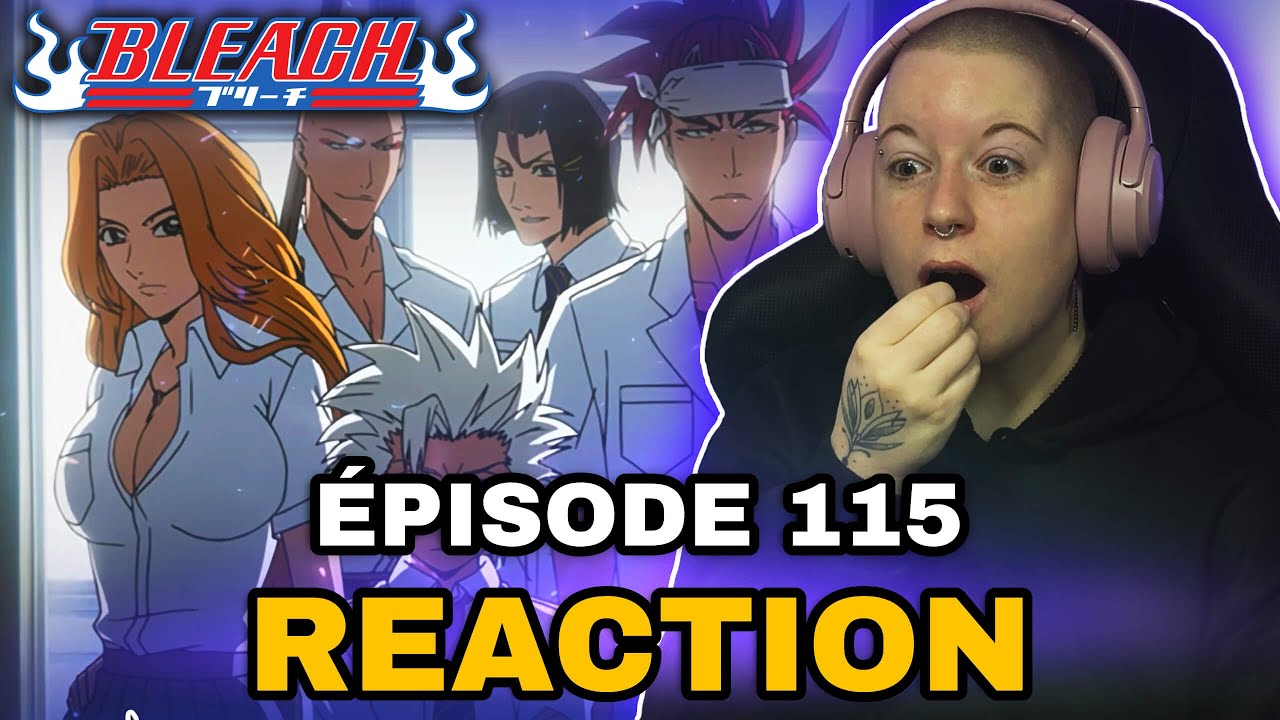 Ils sont ARRIVÉS !!! | Réaction Bleach épisode 115 - YouTube
