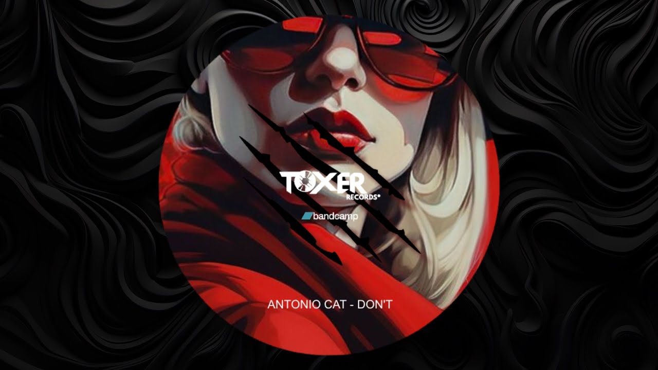 Antonio Cat - Don't (Original Mix) - YouTube