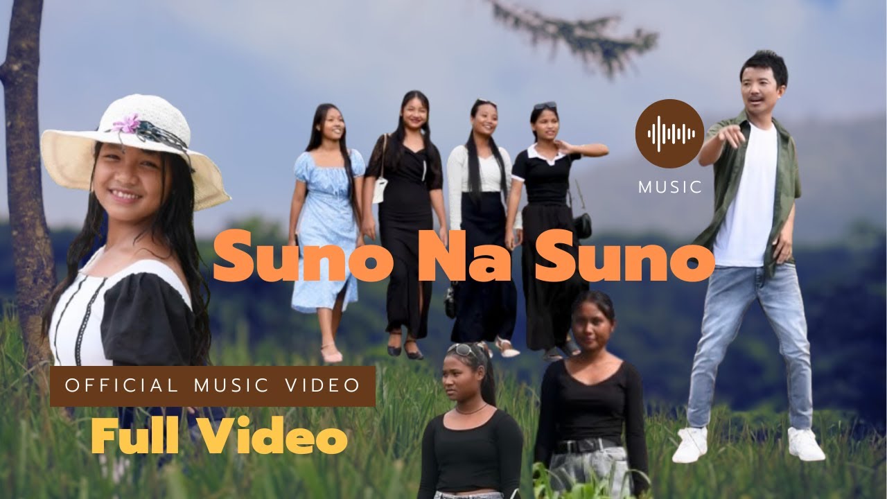 Suno_Na_Suno || Offical_music_video ||Sengbrap_N_Marak || New_Garo_Full ...