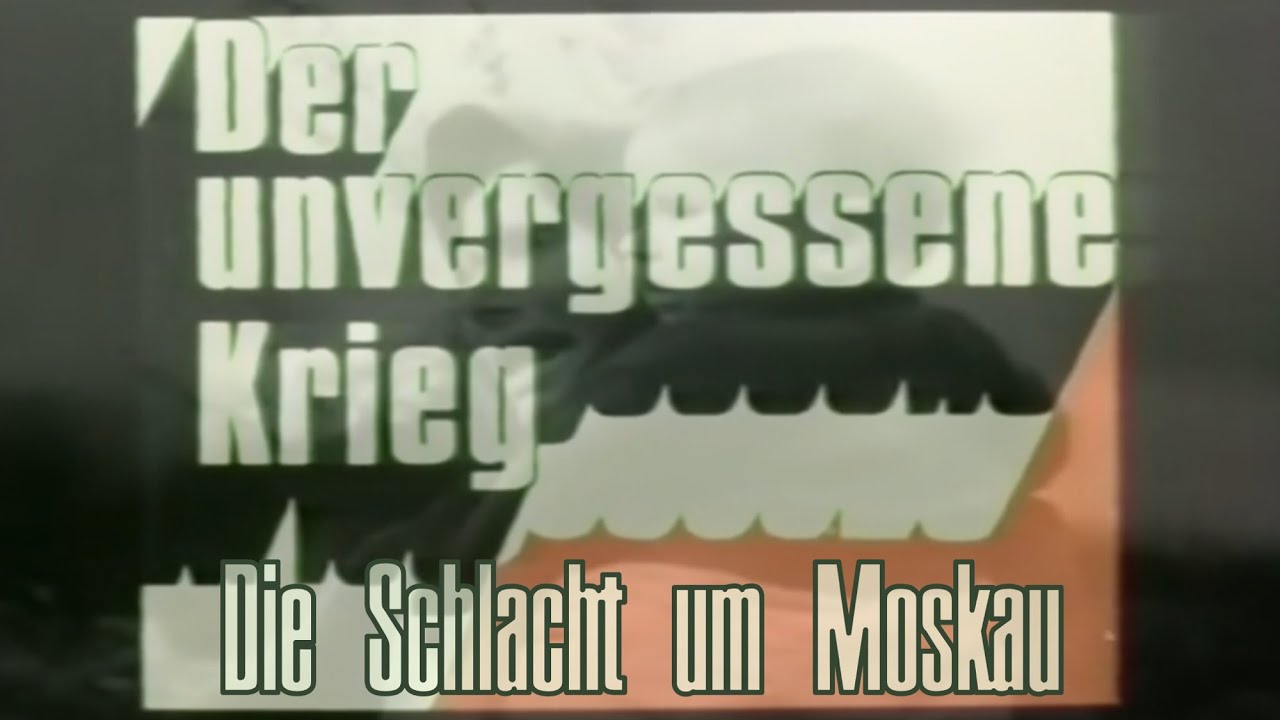 Die Schlacht um Moskau - Der Unvergessene Krieg - Teil 2 (Dt ...