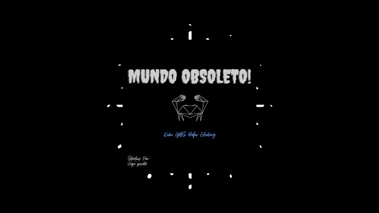 mundo obsoleto -.Koke Gb's..Dafer:-.Edielong.-. - YouTube