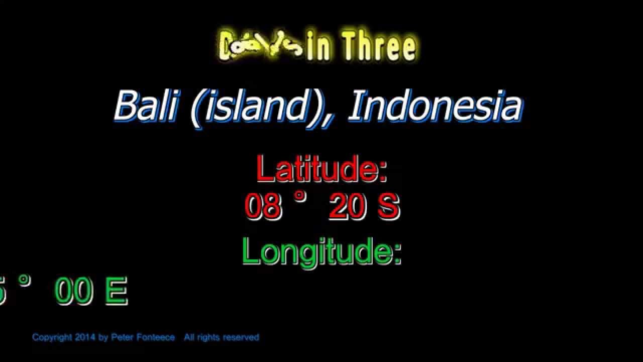 Bali Indonesia - Latitude and Longitude - Digits in Three - YouTube